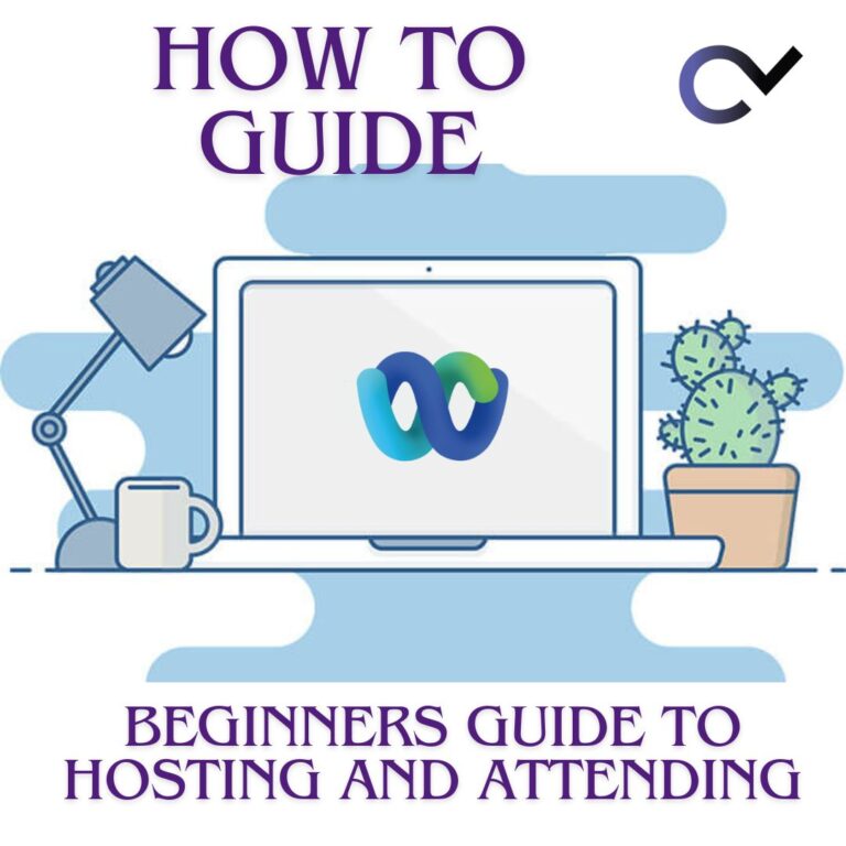 How to Use Webex: Beginner’s Guide to Hosting & Attending